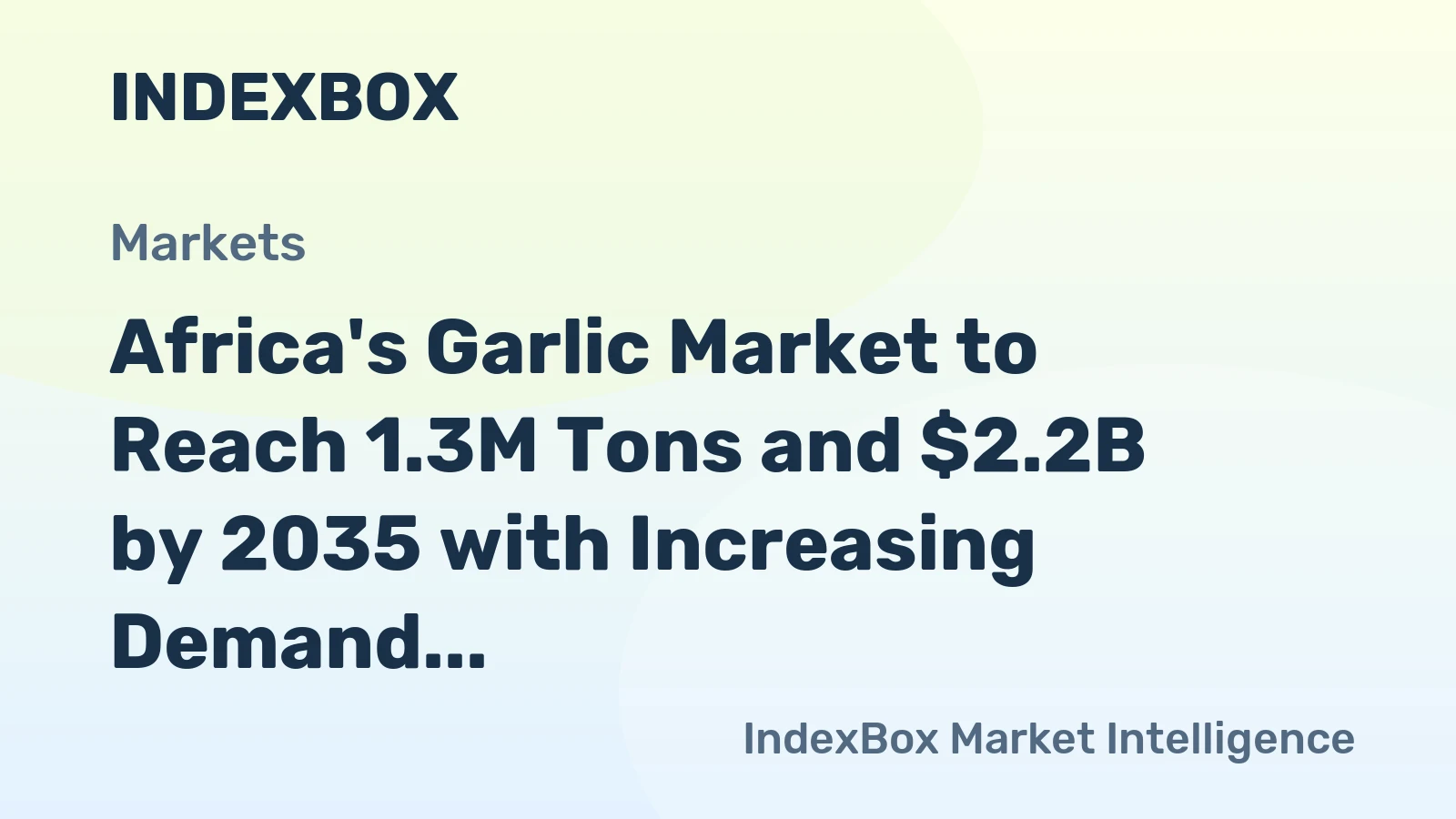 Africa's Garlic Market to Reach 1.3M Tons and $2.2B by 2035 with Increasing Demand