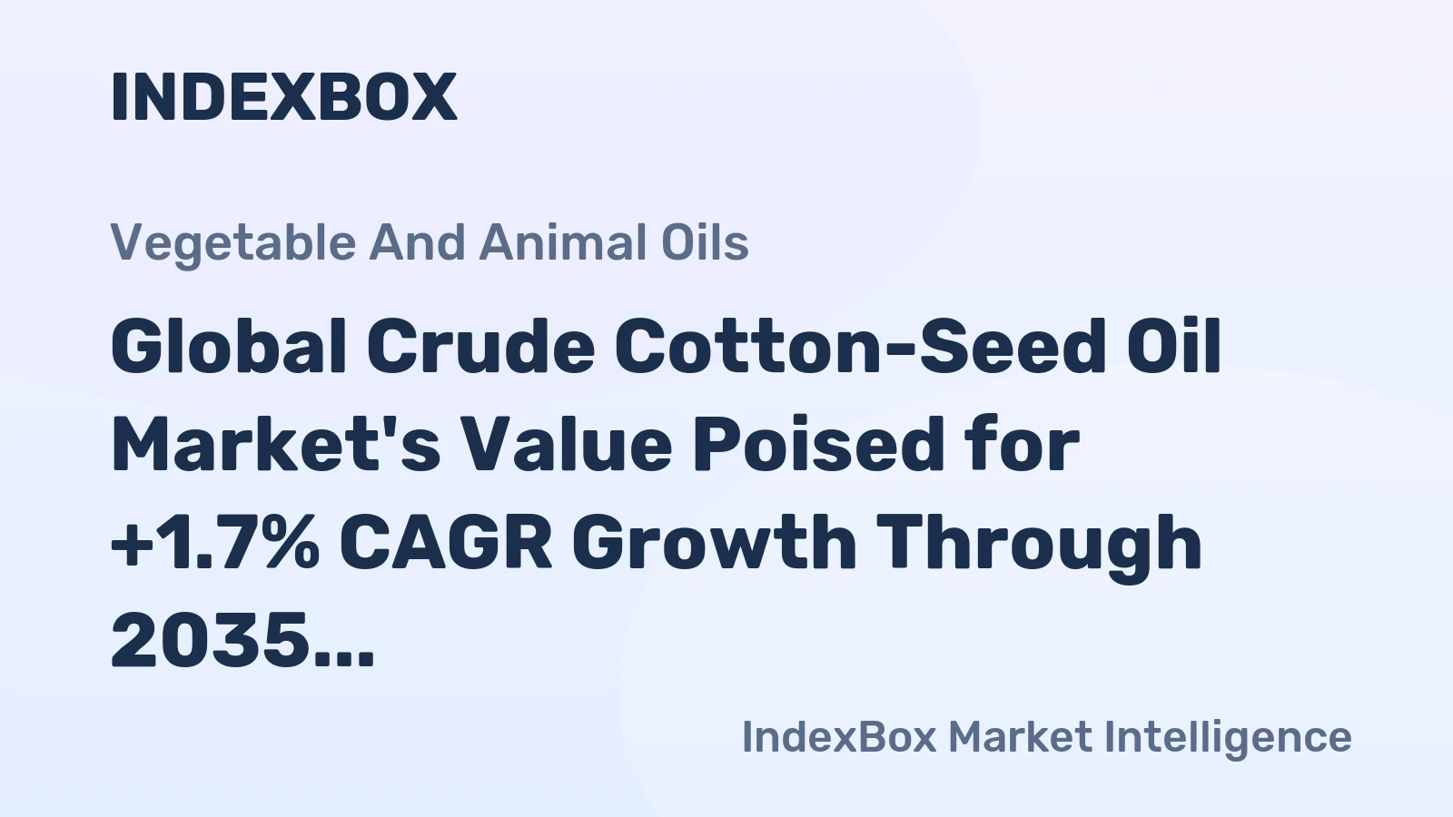 Global Crude Cotton-Seed Oil Market's Value Poised for +1.7% CAGR Growth Through 2035