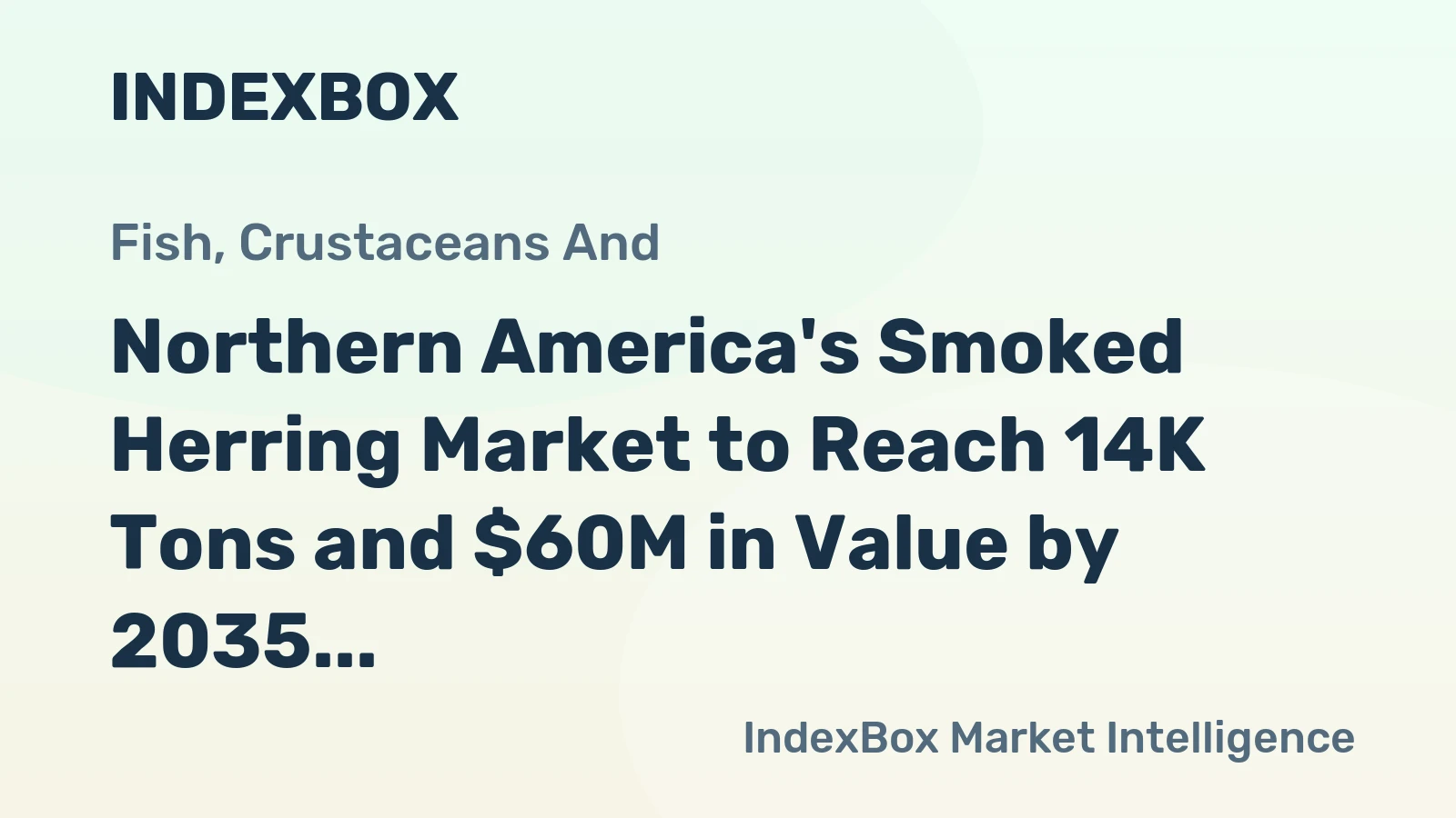 Northern America's Smoked Herring Market to Reach 14K Tons and $60M in Value by 2035
