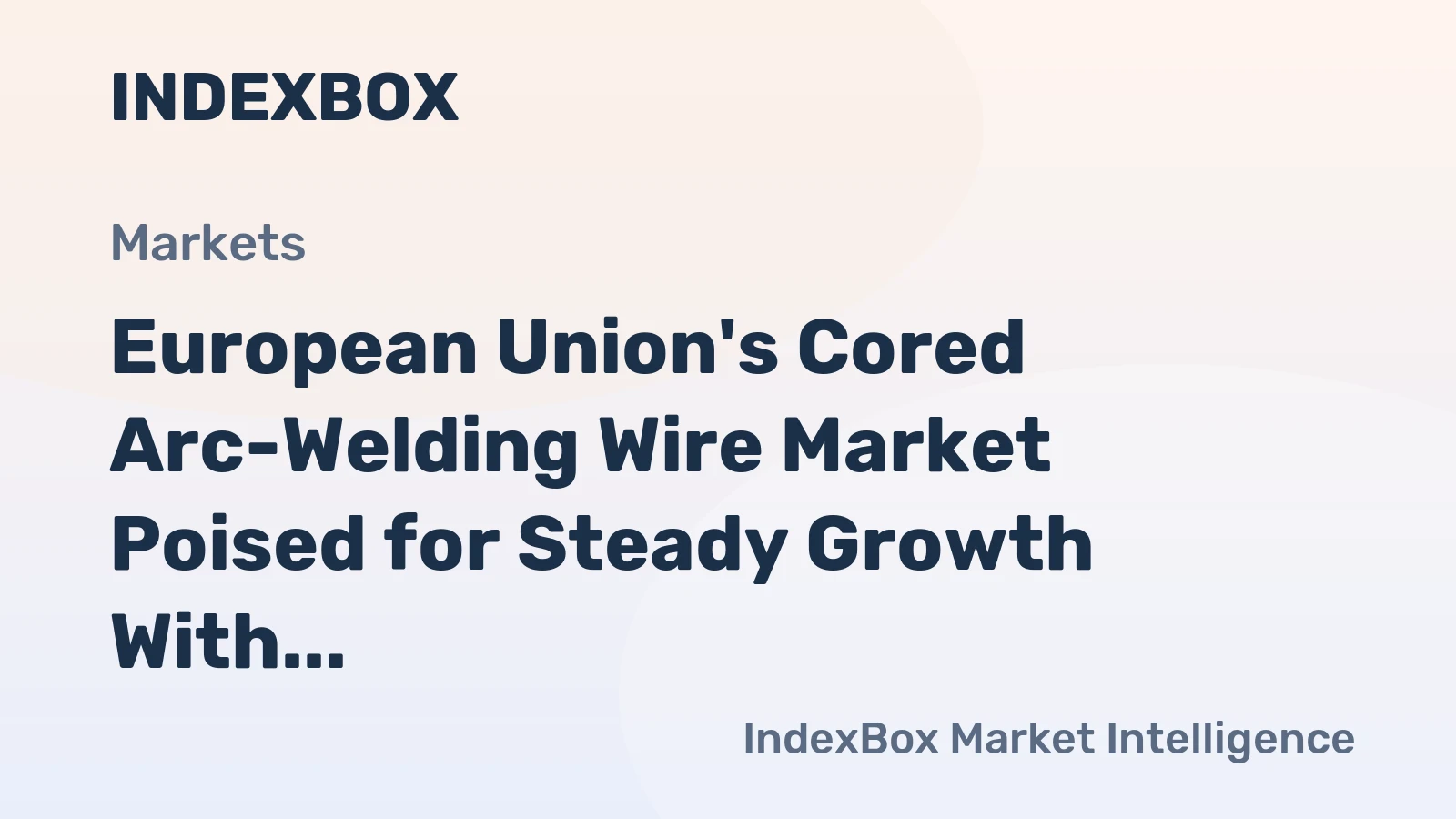 European Union's Cored Arc-Welding Wire Market Poised for Steady Growth With a 2.2% CAGR in Value Through 2035
