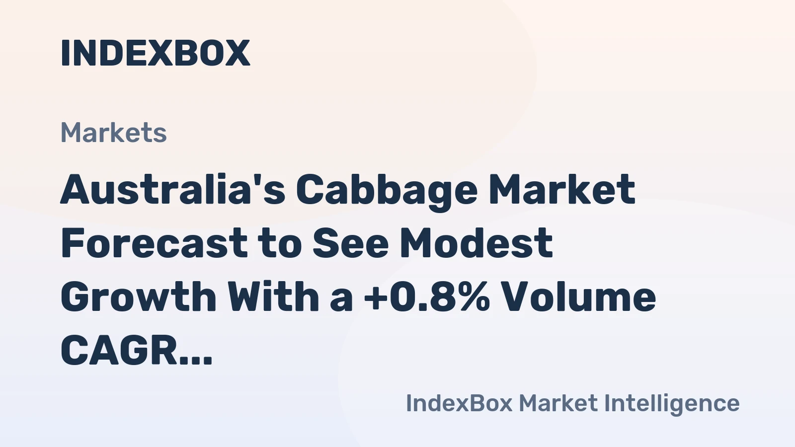 Australia's Cabbage Market Forecast to See Modest Growth With a +0.8% Volume CAGR
