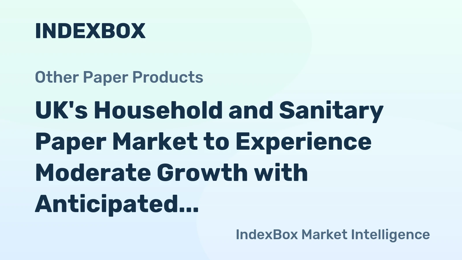 UK's Household and Sanitary Paper Market to Experience Moderate Growth with Anticipated CAGR of +0.5% by 2035
