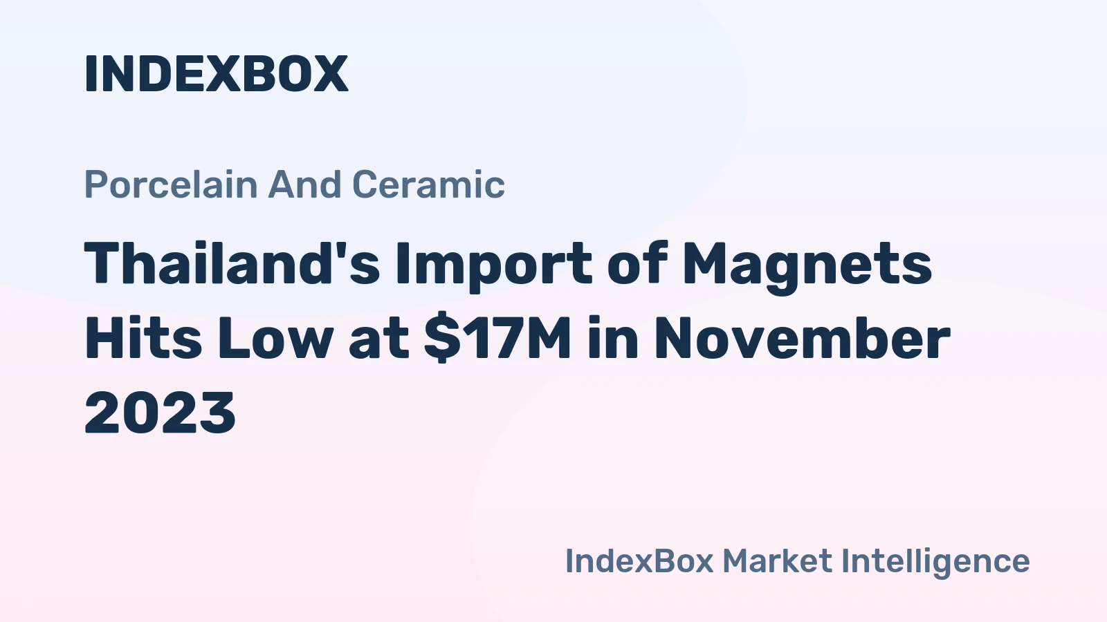 Thailand's Import of Magnets Hits Low at $17M in November 2023