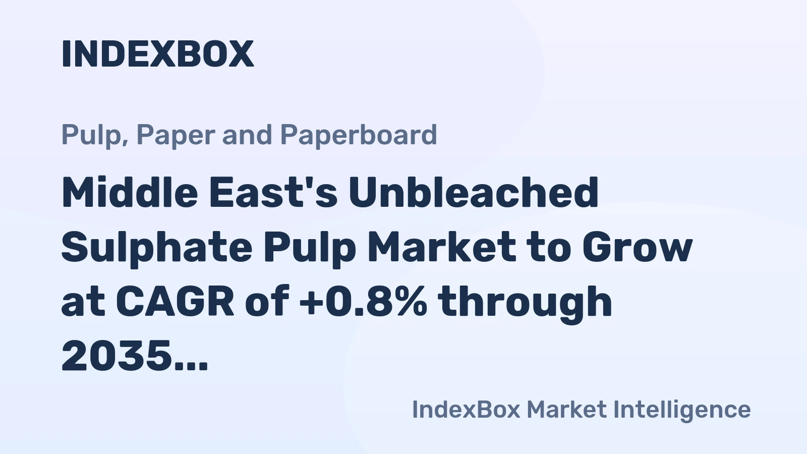 Middle East's Unbleached Sulphate Pulp Market to Grow at CAGR of +0.8% through 2035, Reaching $57M in Value