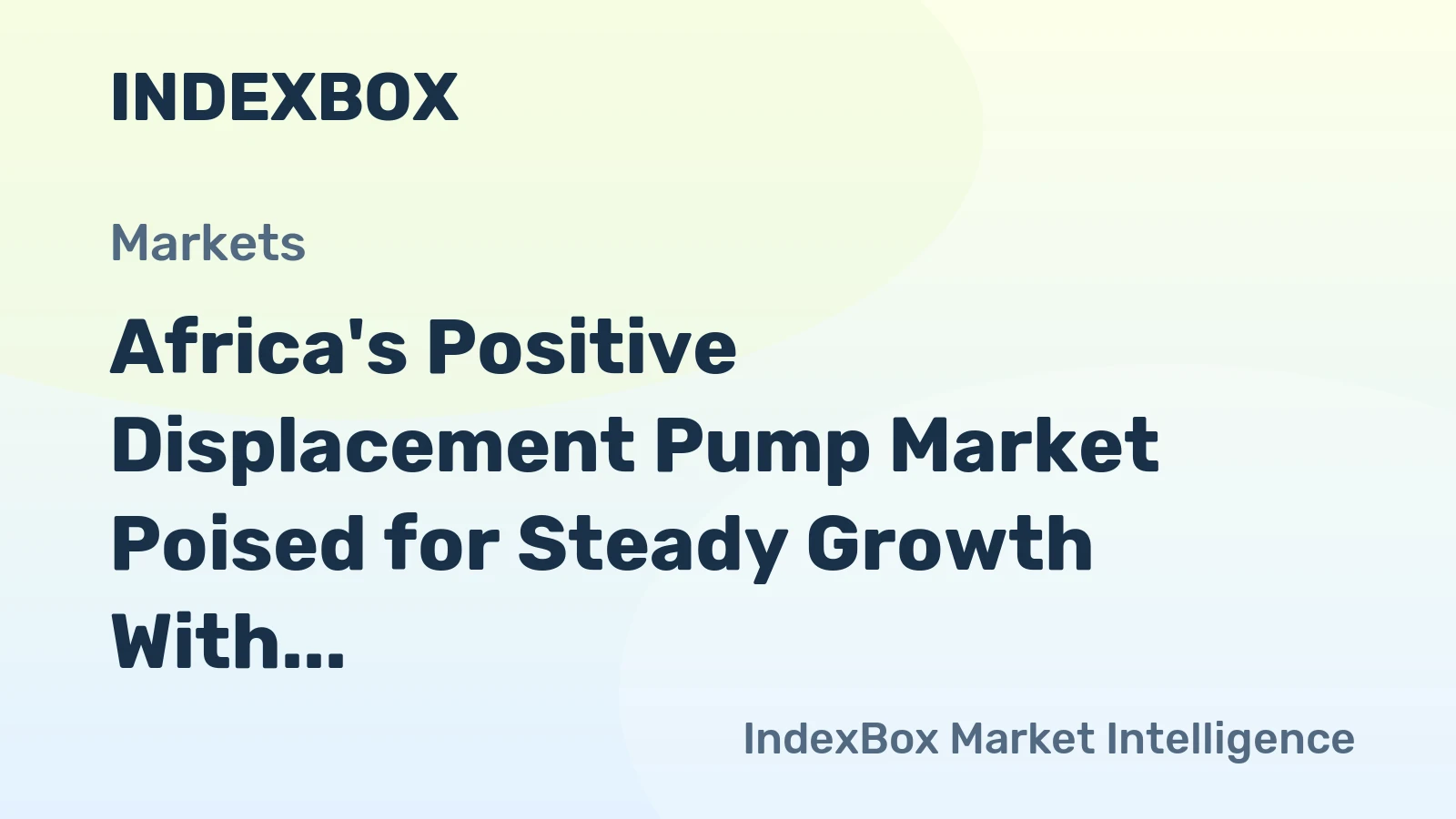 Africa's Positive Displacement Pump Market Poised for Steady Growth With a +3.8% CAGR in Value