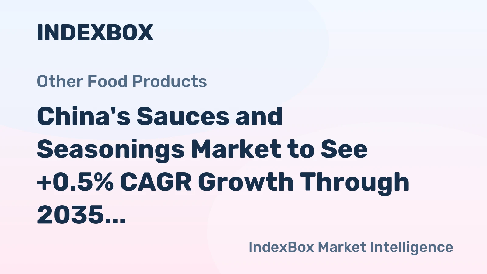 China's Sauces and Seasonings Market to See +0.5% CAGR Growth Through 2035