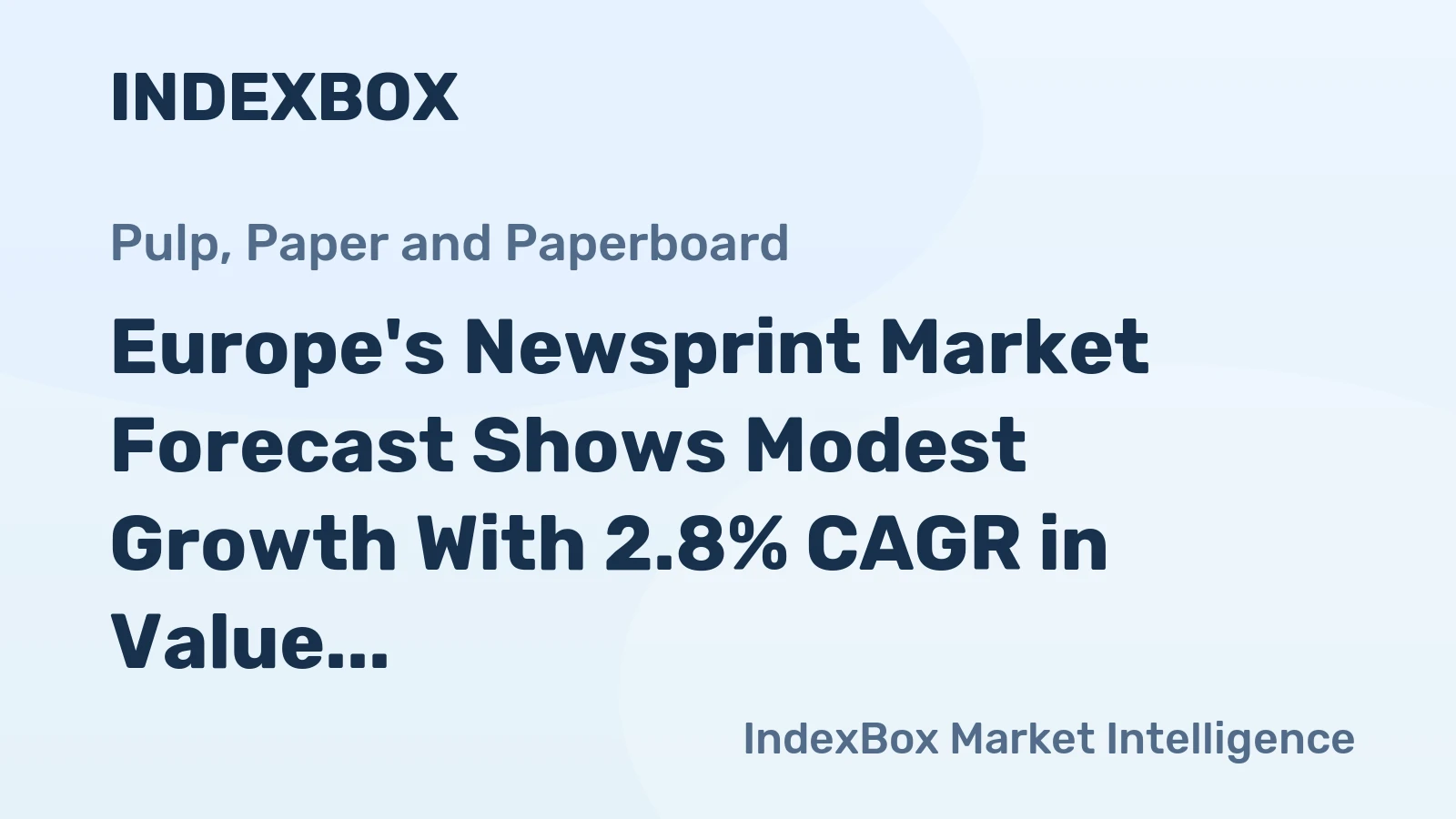 Europe's Newsprint Market Forecast Shows Modest Growth With 2.8% CAGR in Value Through 2035