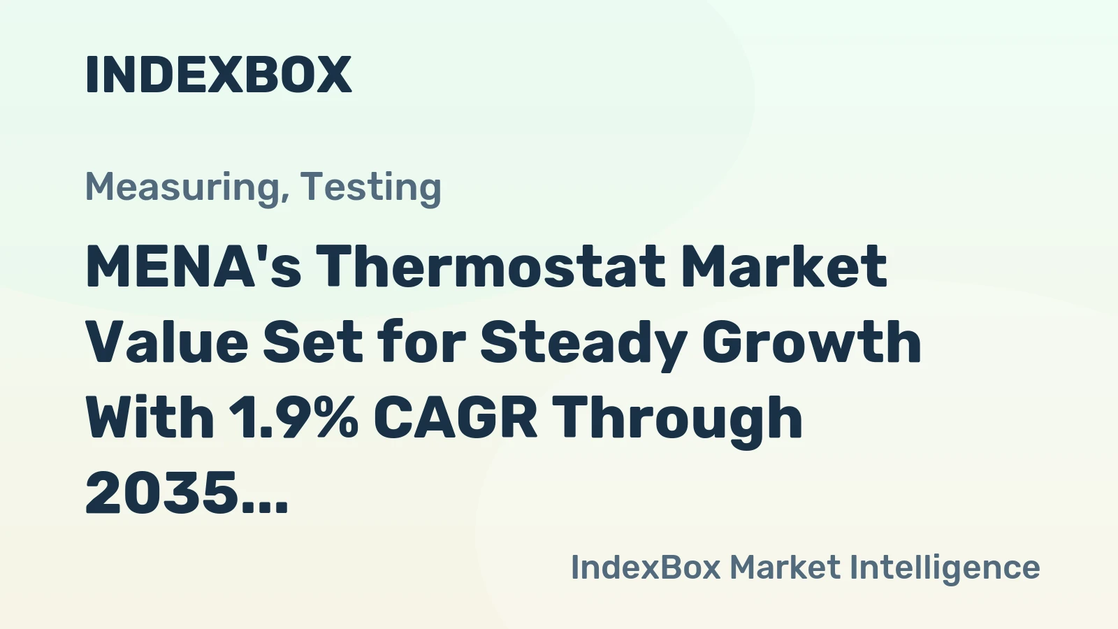 MENA's Thermostat Market Value Set for Steady Growth With 1.9% CAGR Through 2035