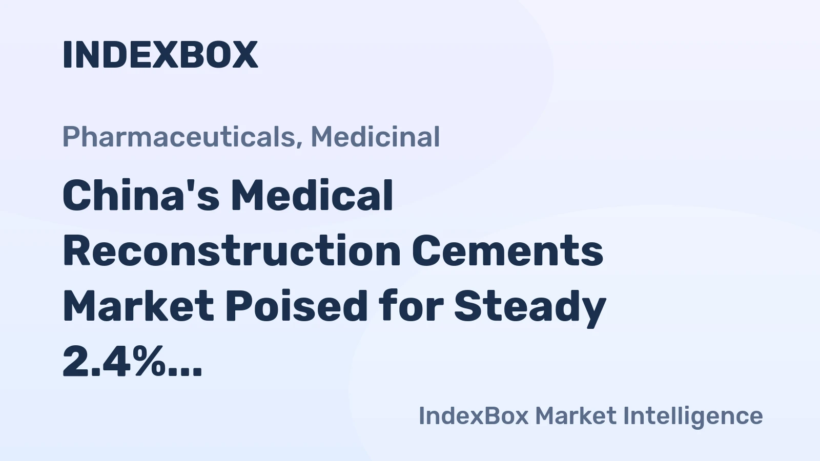 China's Medical Reconstruction Cements Market Poised for Steady 2.4% CAGR Growth Through 2035