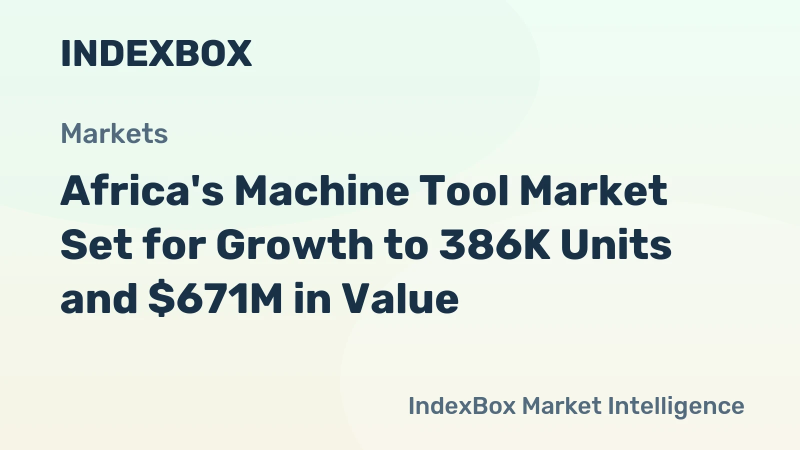 Africa's Machine Tool Market Set for Growth to 386K Units and $671M in Value