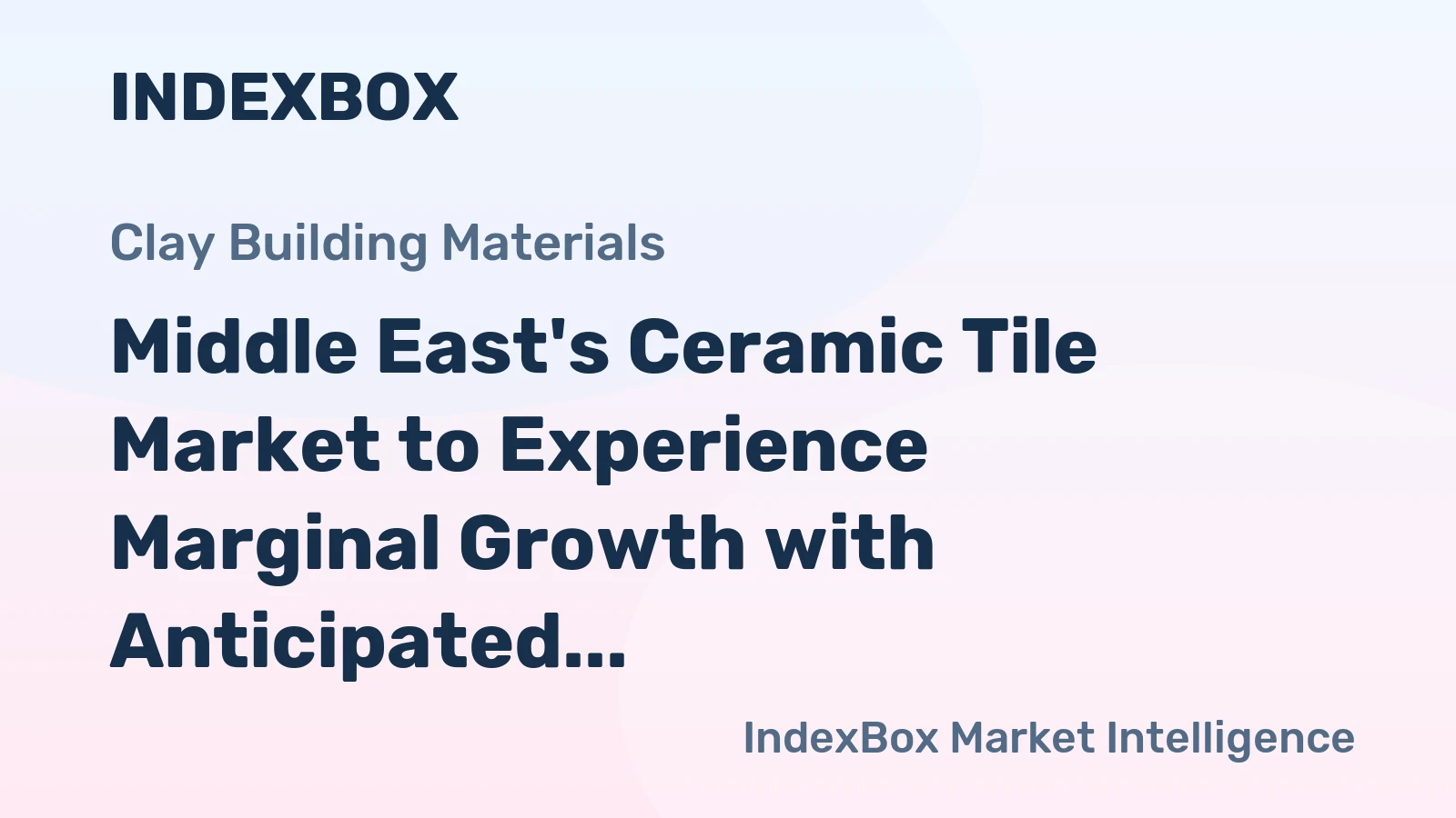 Middle East's Ceramic Tile Market to Experience Marginal Growth with Anticipated CAGR of +0.6% from 2024-2035