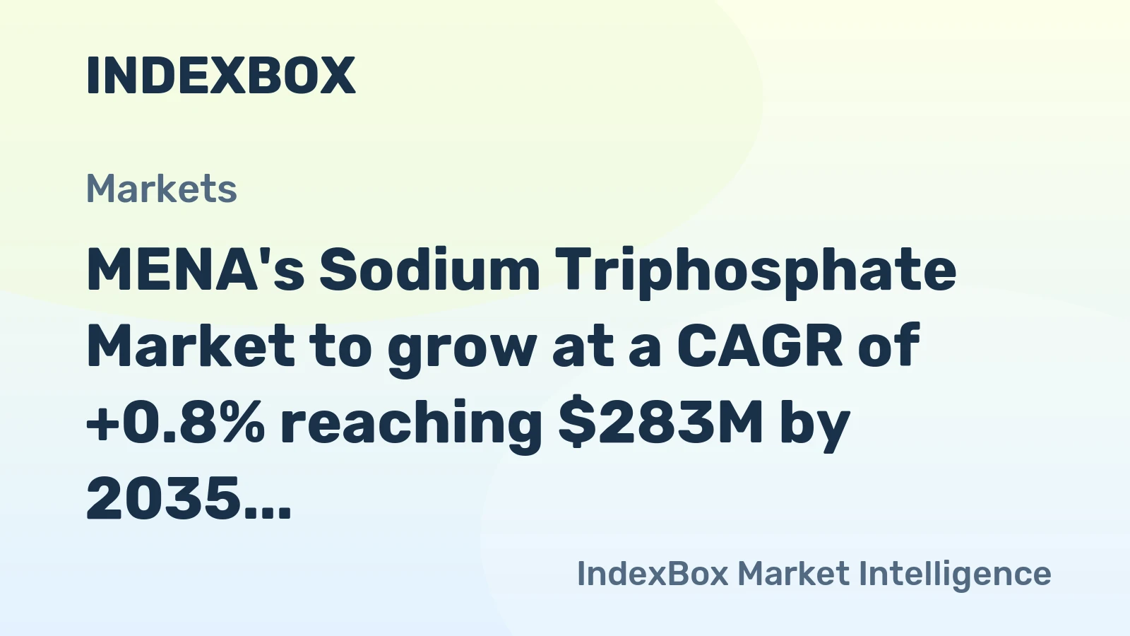 MENA's Sodium Triphosphate Market to grow at a CAGR of +0.8% reaching $283M by 2035
