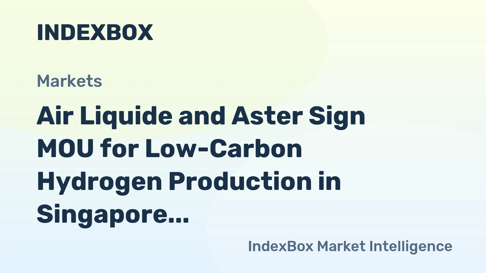 Air Liquide and Aster Sign MOU for Low-Carbon Hydrogen Production in Singapore