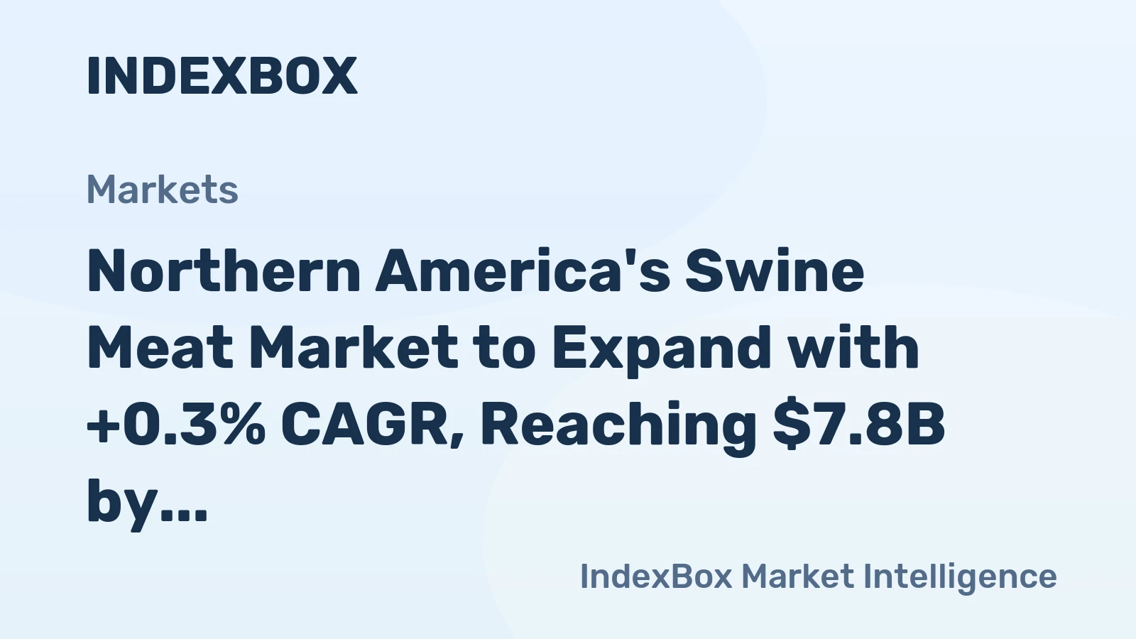 Northern America's Swine Meat Market to Expand with +0.3% CAGR, Reaching $7.8B by 2035