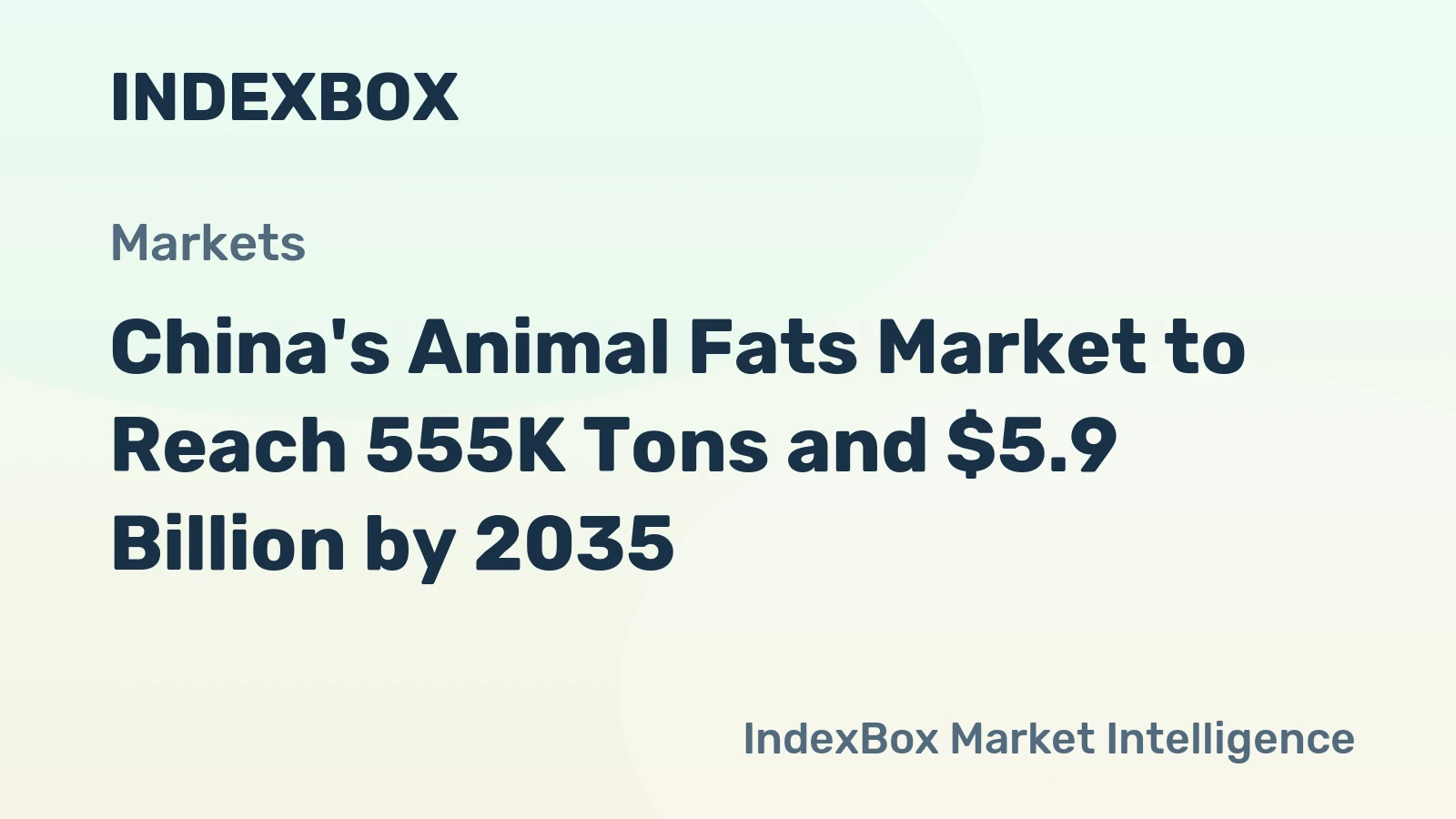 China's Animal Fats Market to Reach 555K Tons and $5.9 Billion by 2035