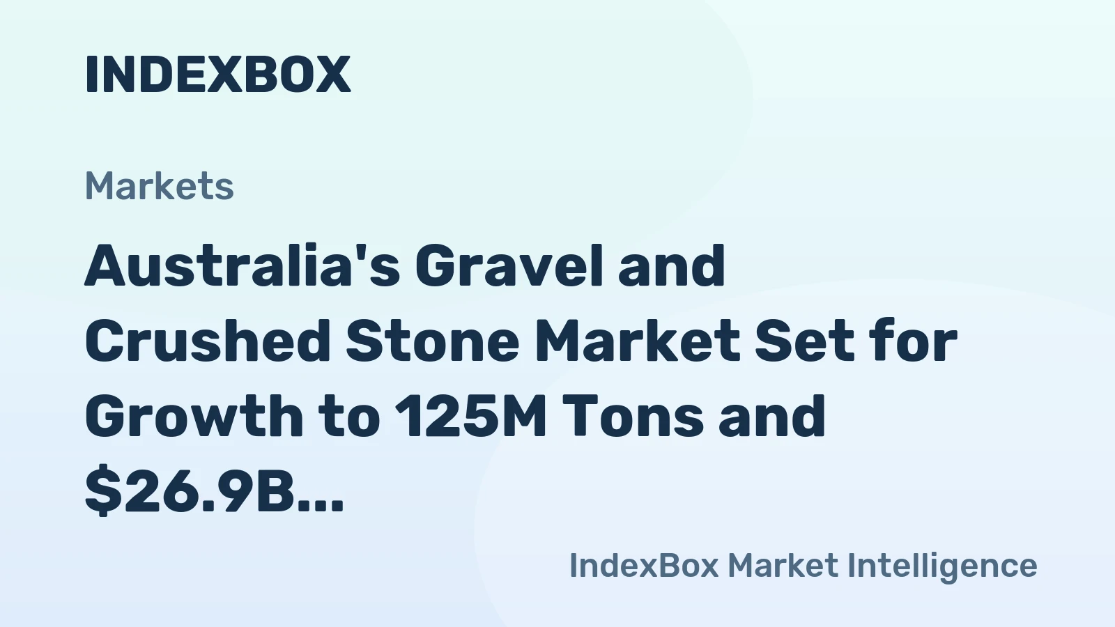 Australia's Gravel and Crushed Stone Market Set for Growth to 125M Tons and $26.9B by 2035