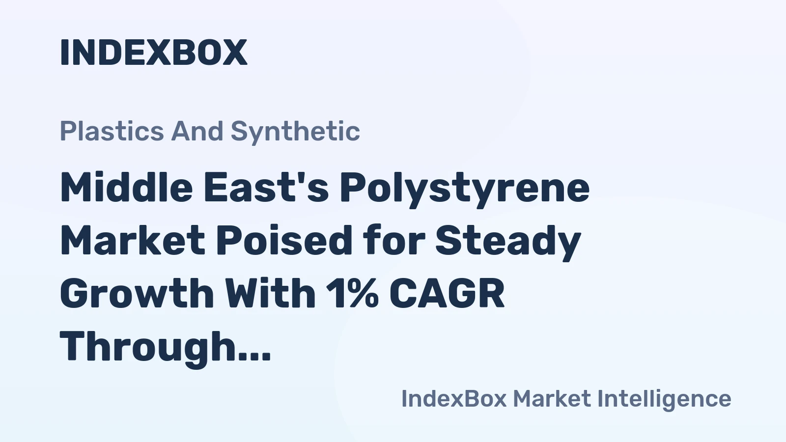 Middle East's Polystyrene Market Poised for Steady Growth With 1% CAGR Through 2035