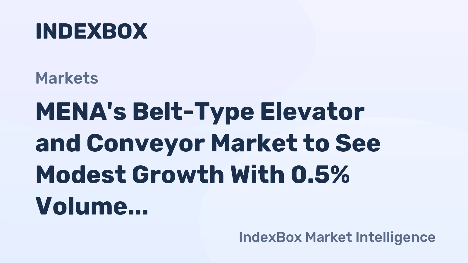 MENA's Belt-Type Elevator and Conveyor Market to See Modest Growth With 0.5% Volume CAGR Through 2035