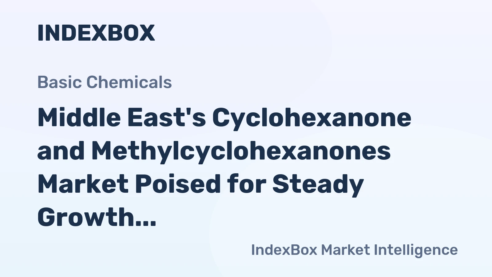 Middle East's Cyclohexanone and Methylcyclohexanones Market Poised for Steady Growth with a 2.6% CAGR in Value