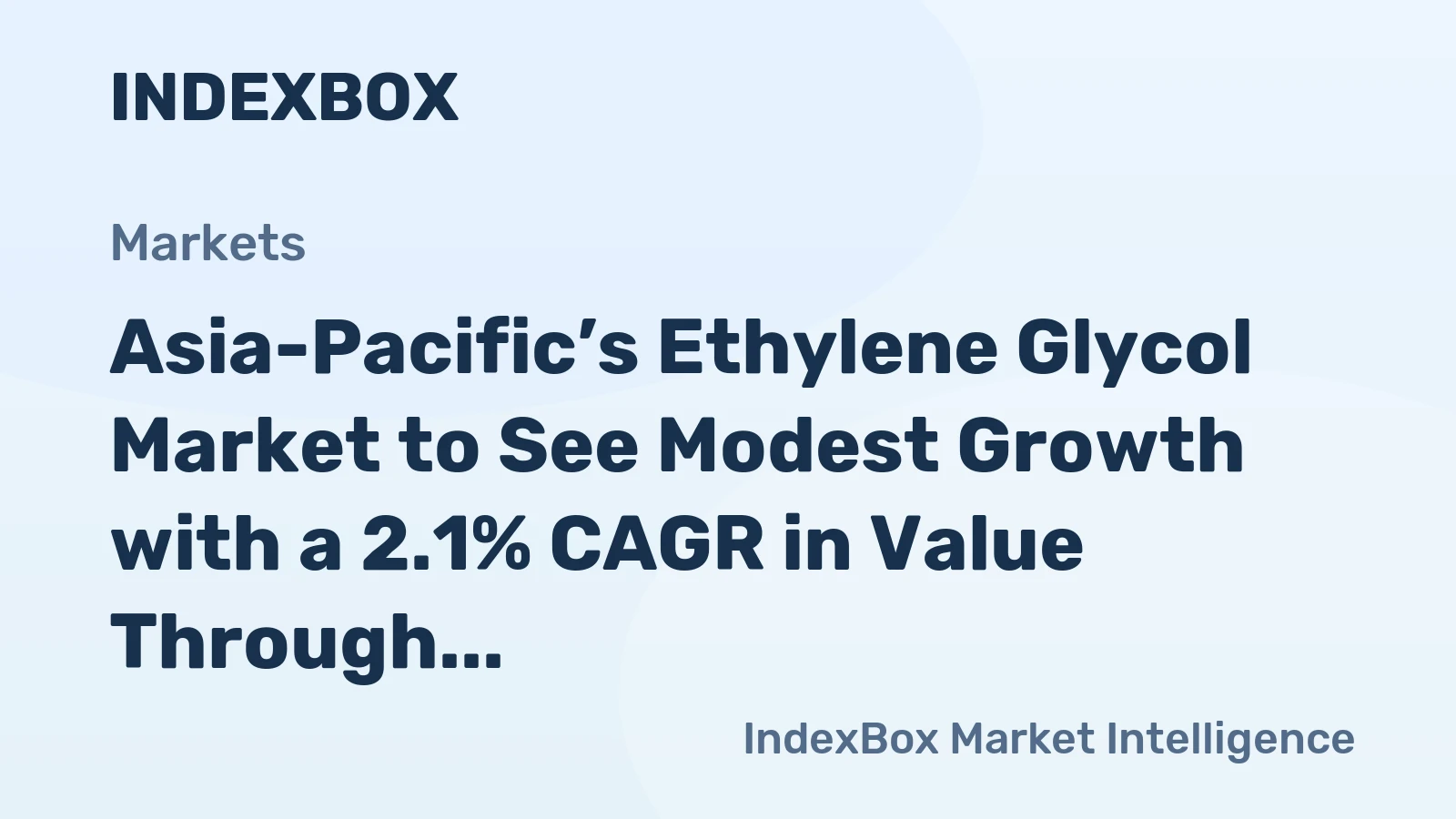 Asia-Pacific’s Ethylene Glycol Market to See Modest Growth with a 2.1% CAGR in Value Through 2035