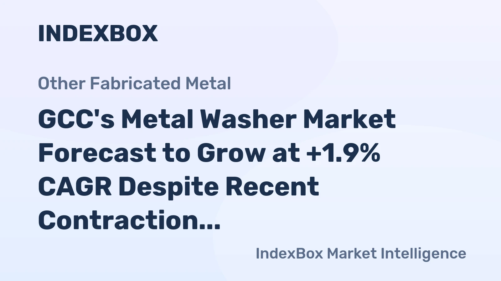 GCC's Metal Washer Market Forecast to Grow at +1.9% CAGR Despite Recent Contraction