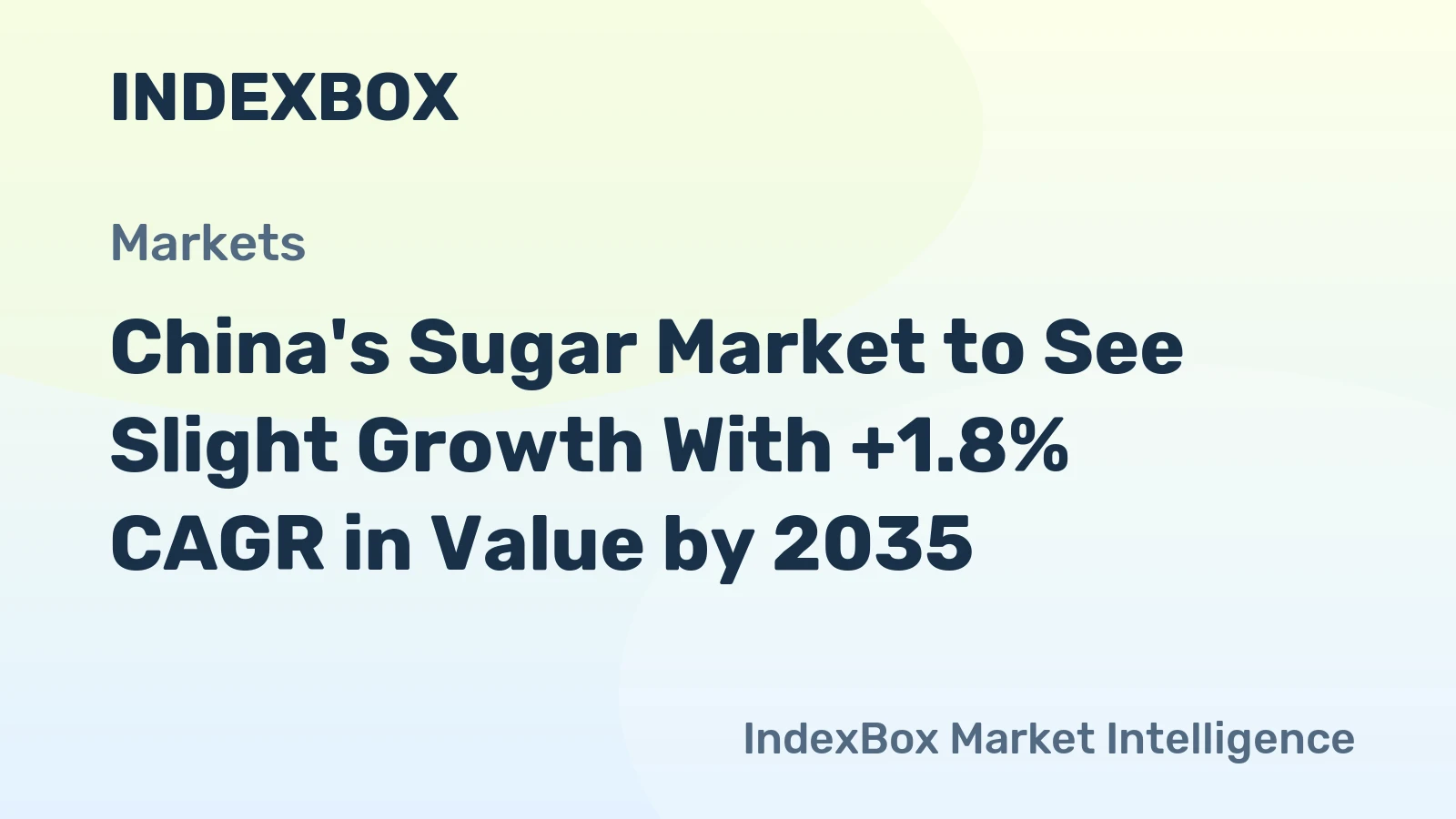 China's Sugar Market to See Slight Growth With +1.8% CAGR in Value by 2035