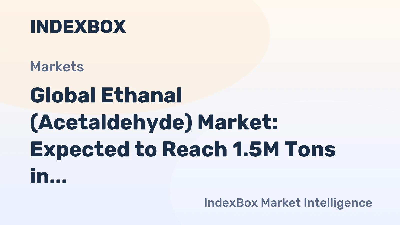 Global Ethanal (Acetaldehyde) Market: Expected to Reach 1.5M Tons in Volume and $14B in Value by 2035