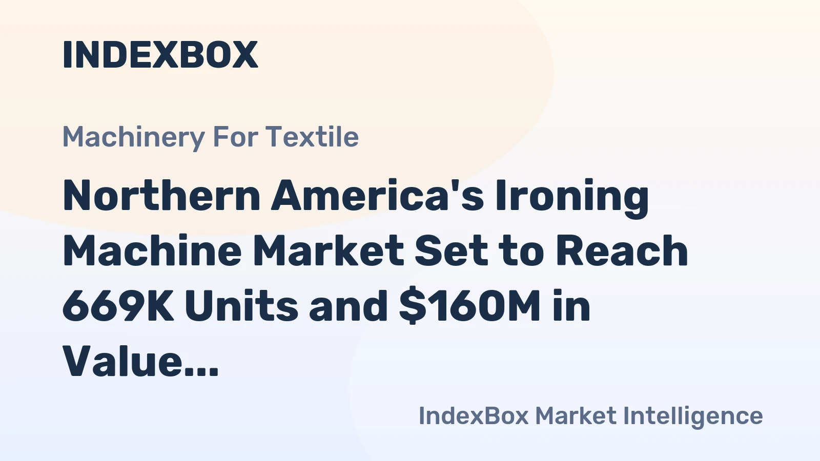 Northern America's Ironing Machine Market Set to Reach 669K Units and $160M in Value