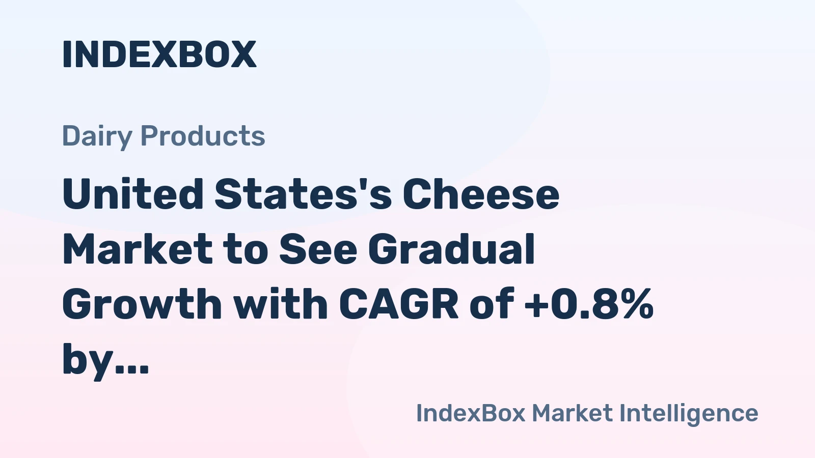 United States's Cheese Market to See Gradual Growth with CAGR of +0.8% by 2035