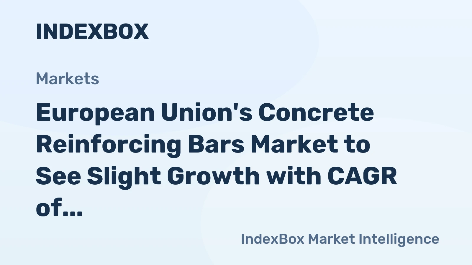 European Union's Concrete Reinforcing Bars Market to See Slight Growth with CAGR of +0.3% from 2024-2035