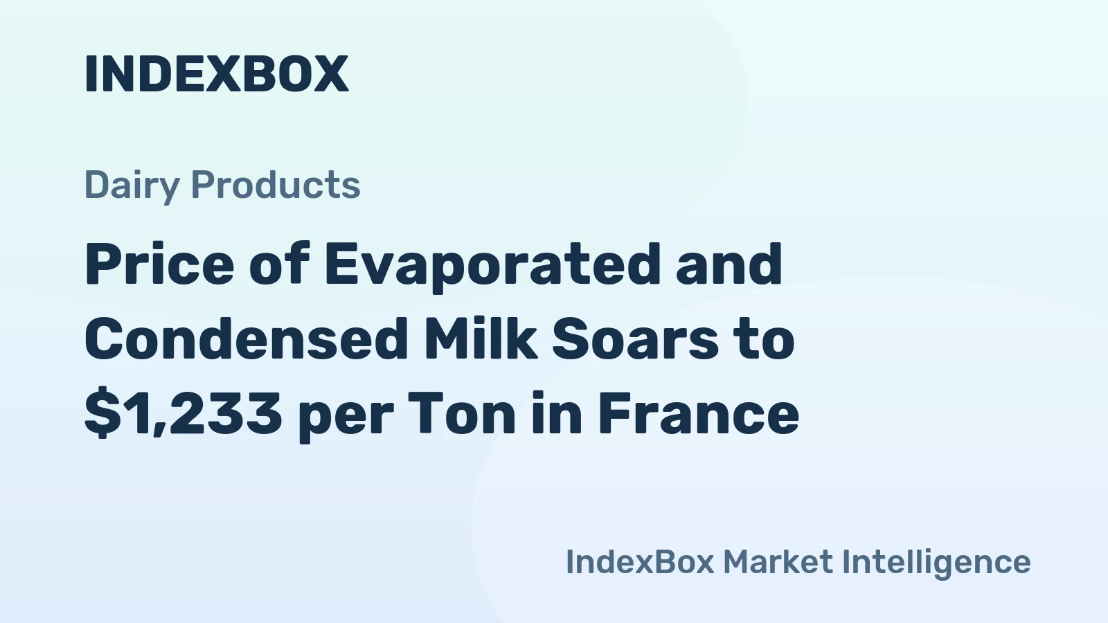 Price of Evaporated and Condensed Milk Soars to $1,233 per Ton in France