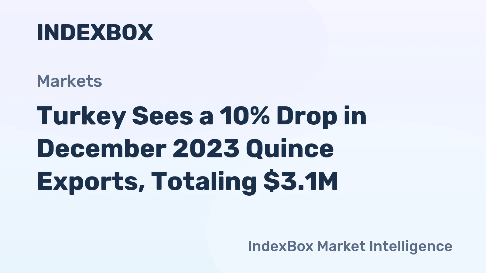 Turkey Sees a 10% Drop in December 2023 Quince Exports, Totaling $3.1M