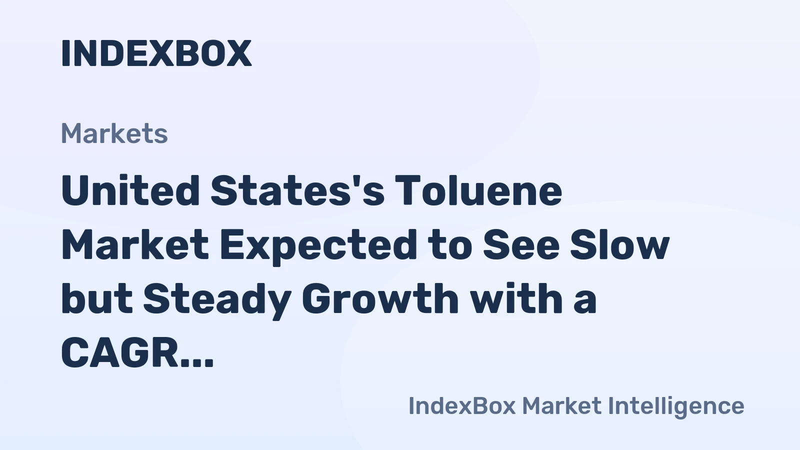 United States's Toluene Market Expected to See Slow but Steady Growth with a CAGR of +0.7%