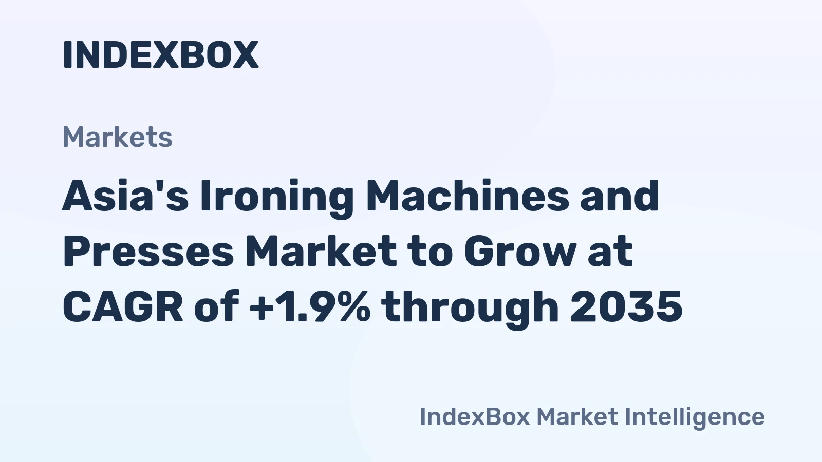 Asia's Ironing Machines and Presses Market to Grow at CAGR of +1.9% through 2035