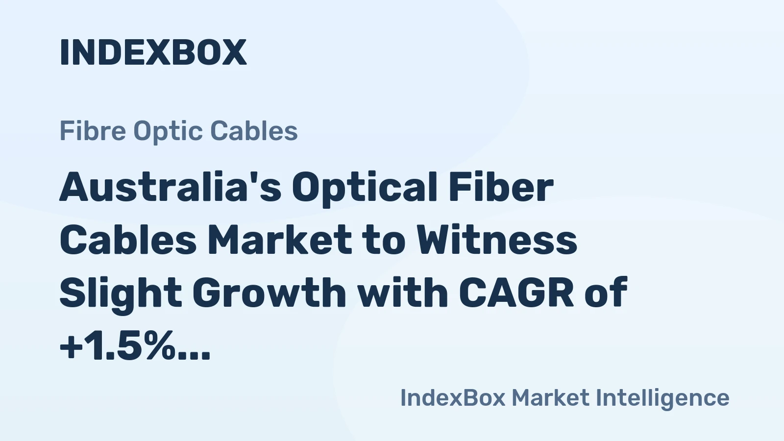 Australia's Optical Fiber Cables Market to Witness Slight Growth with CAGR of +1.5% by 2035