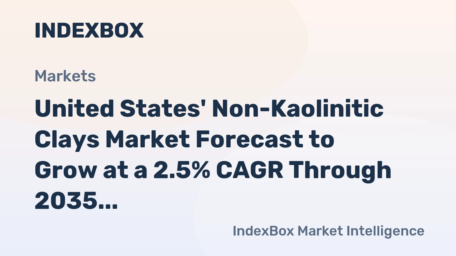 United States' Non-Kaolinitic Clays Market Forecast to Grow at a 2.5% CAGR Through 2035