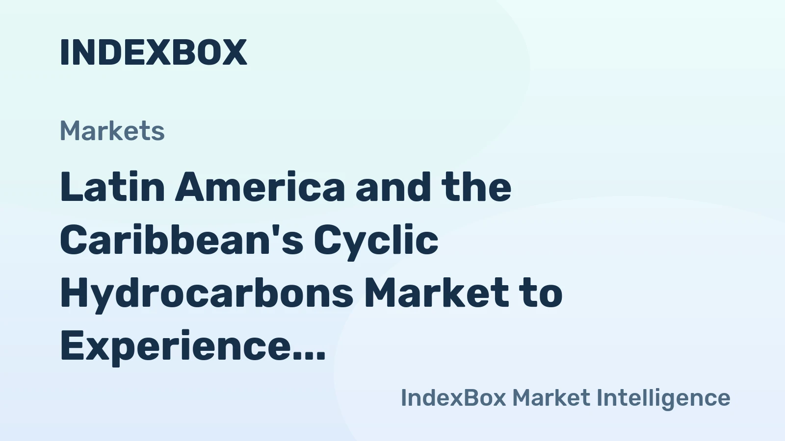 Latin America and the Caribbean's Cyclic Hydrocarbons Market to Experience Modest Growth with +0.9% CAGR