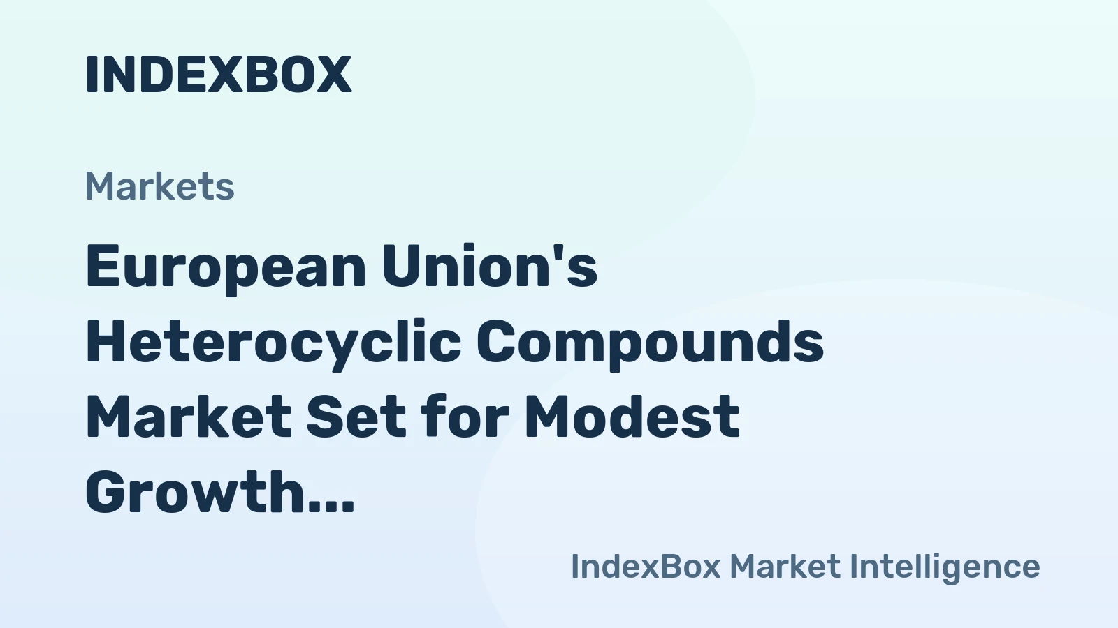 European Union's Heterocyclic Compounds Market Set for Modest Growth to 480K Tons and $12B