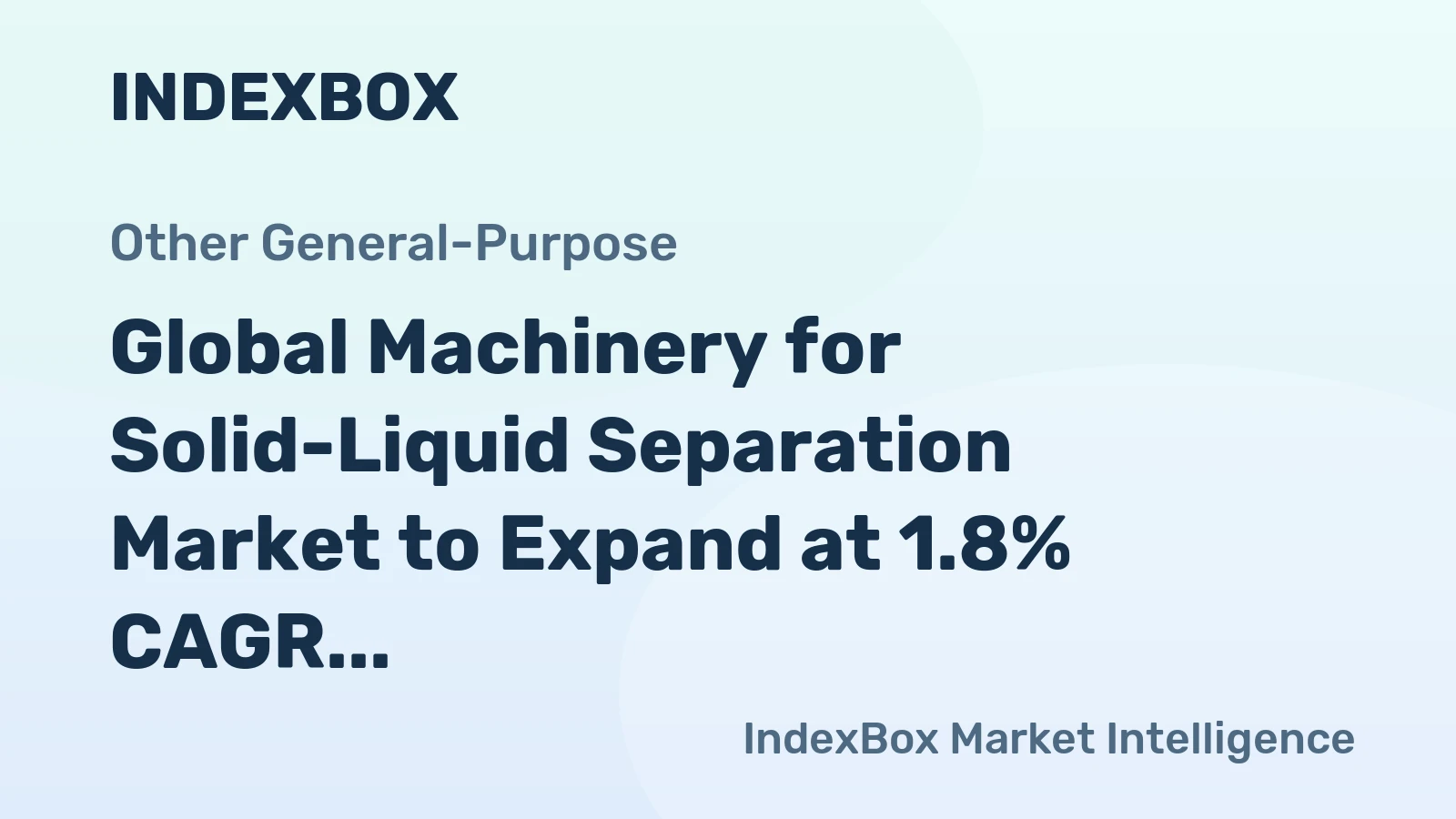 Global Machinery for Solid-Liquid Separation Market to Expand at 1.8% CAGR through 2035