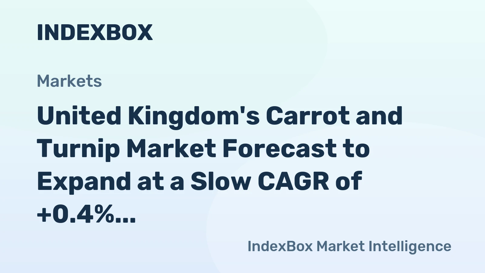 United Kingdom's Carrot and Turnip Market Forecast to Expand at a Slow CAGR of +0.4% Through 2035