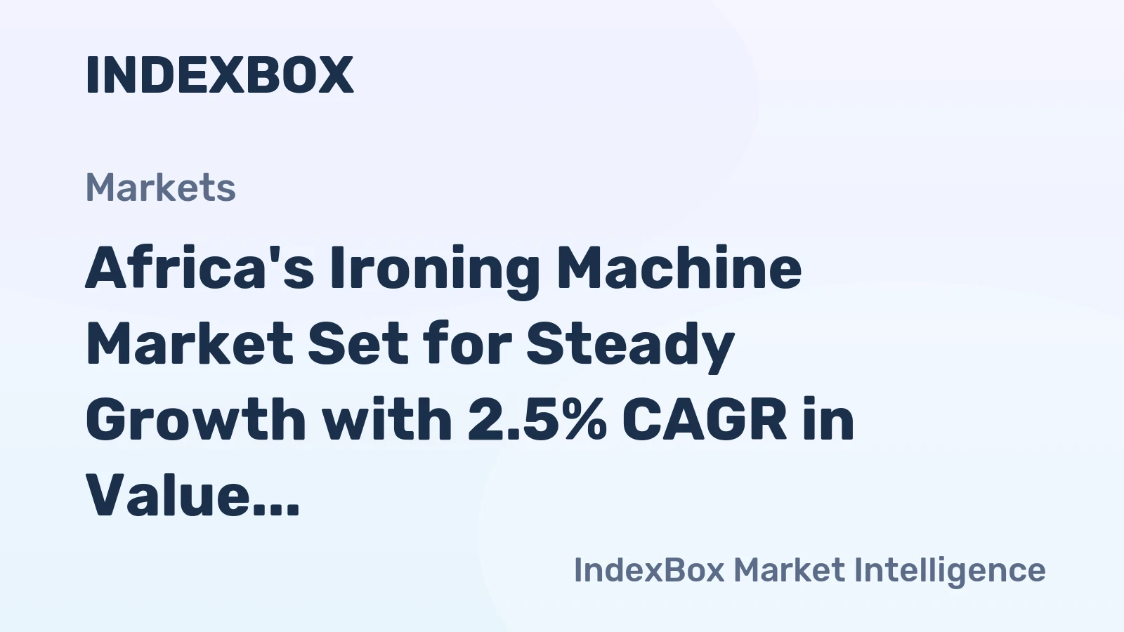 Africa's Ironing Machine Market Set for Steady Growth with 2.5% CAGR in Value