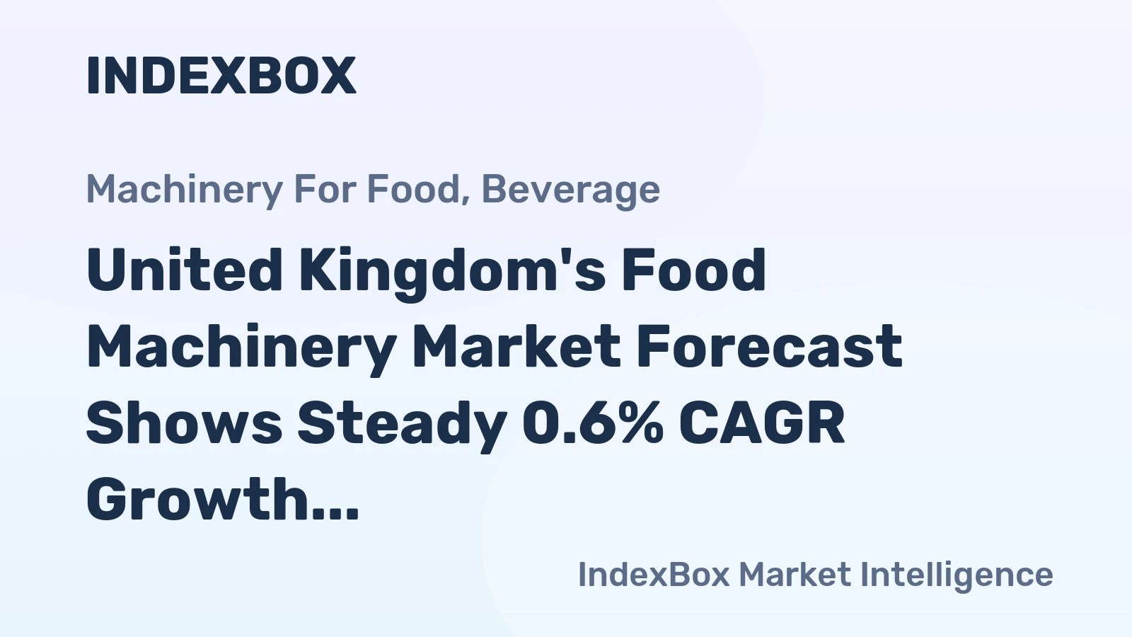 United Kingdom's Food Machinery Market Forecast Shows Steady 0.6% CAGR Growth Through 2035