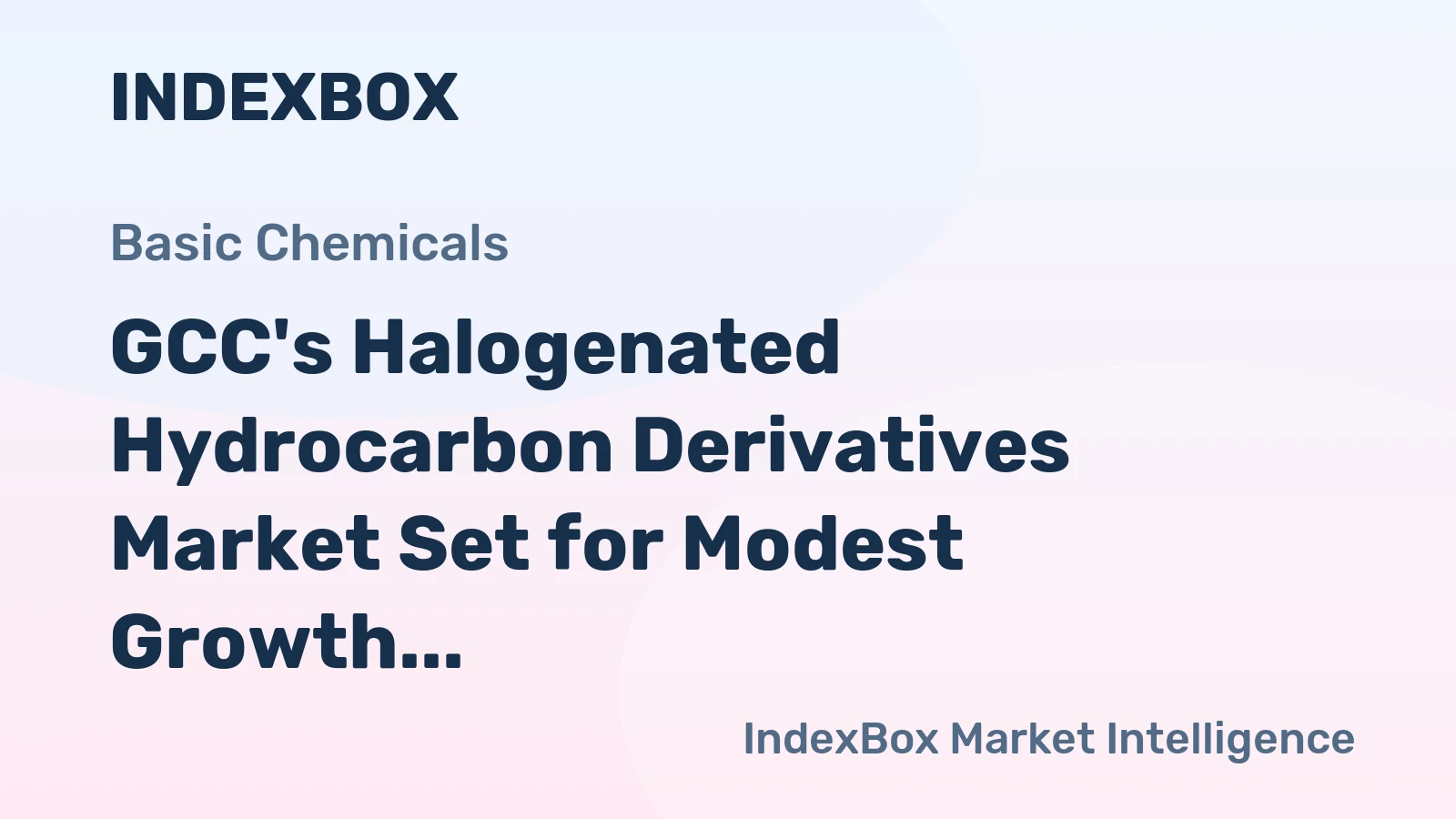GCC's Halogenated Hydrocarbon Derivatives Market Set for Modest Growth to 1.1 Million Tons in Volume and $675 Million in Value by 2035