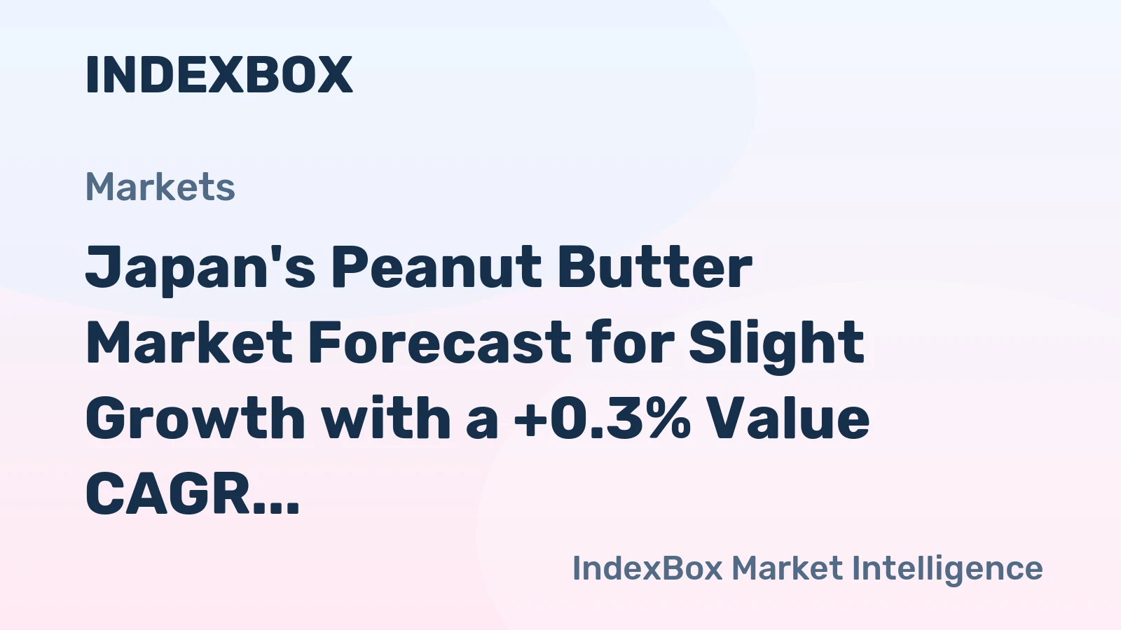 Japan's Peanut Butter Market Forecast for Slight Growth with a +0.3% Value CAGR
