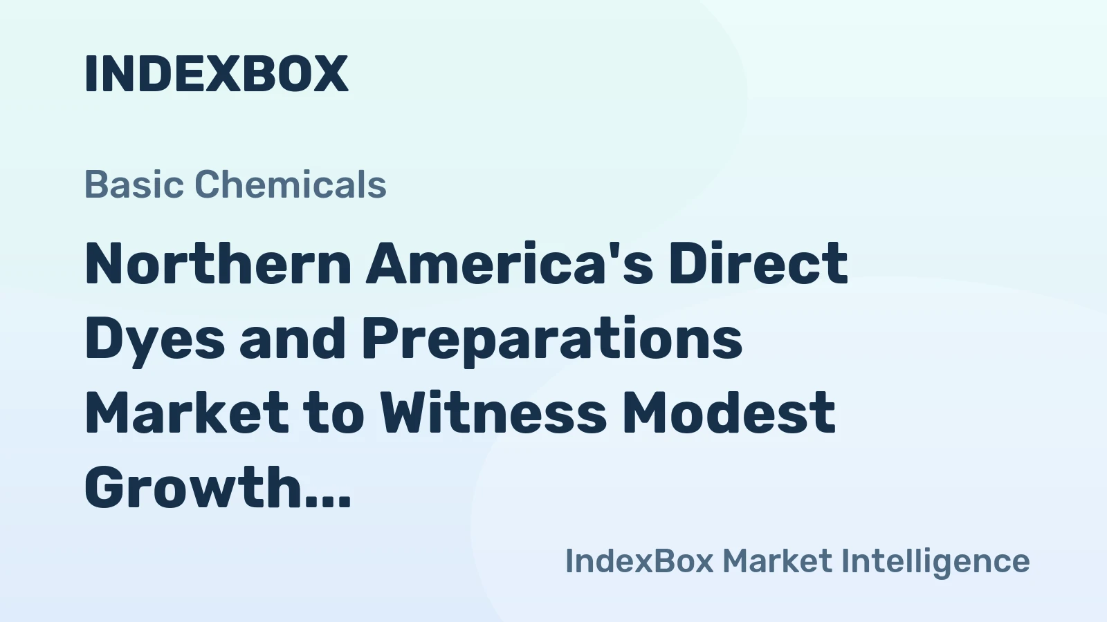 Northern America's Direct Dyes and Preparations Market to Witness Modest Growth with +0.1% CAGR