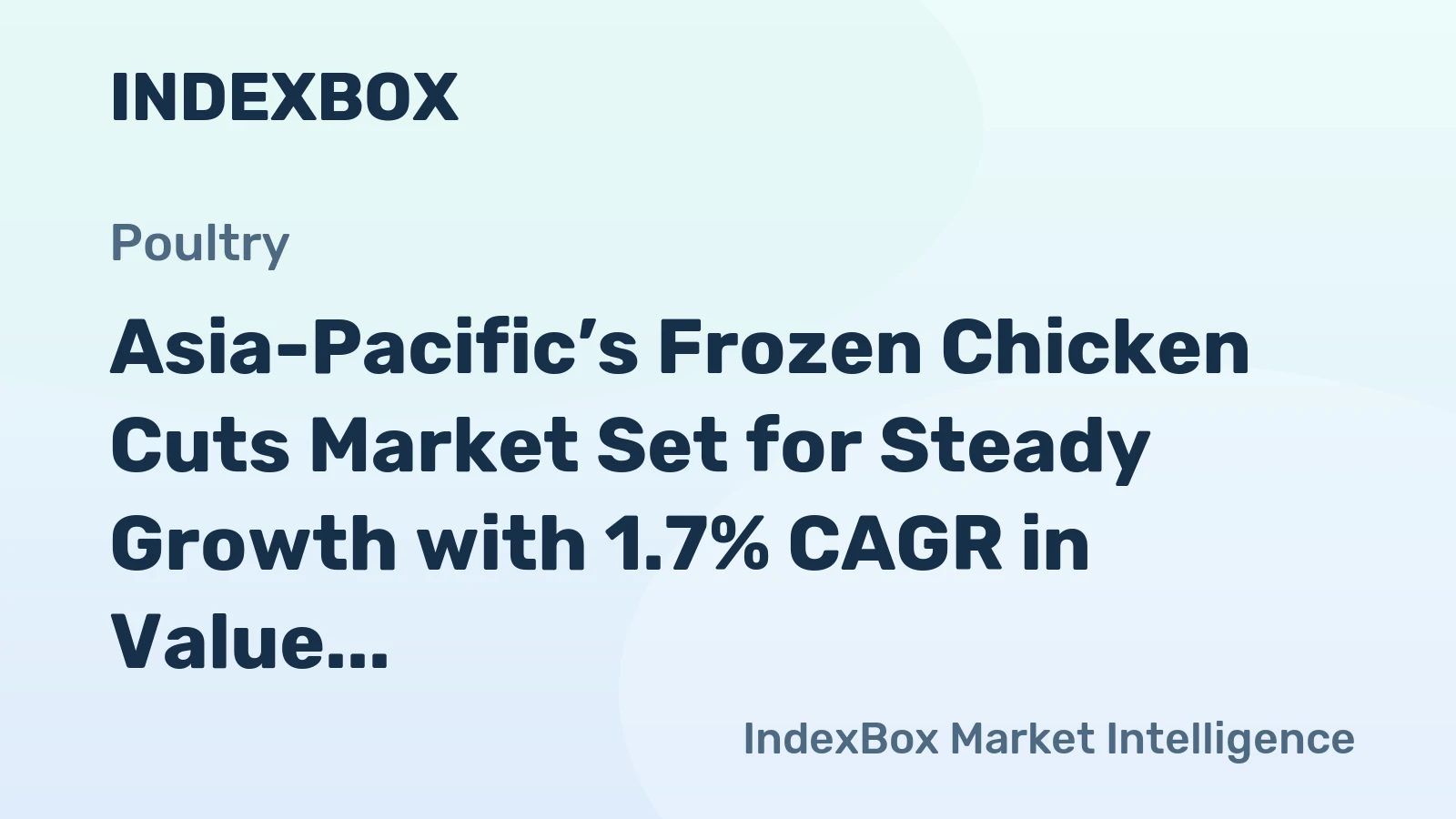 Asia-Pacific’s Frozen Chicken Cuts Market Set for Steady Growth with 1.7% CAGR in Value