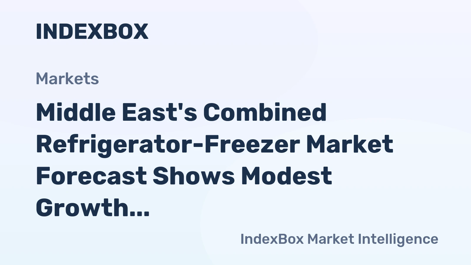 Middle East's Combined Refrigerator-Freezer Market Forecast Shows Modest Growth With a +0.5% CAGR in Value