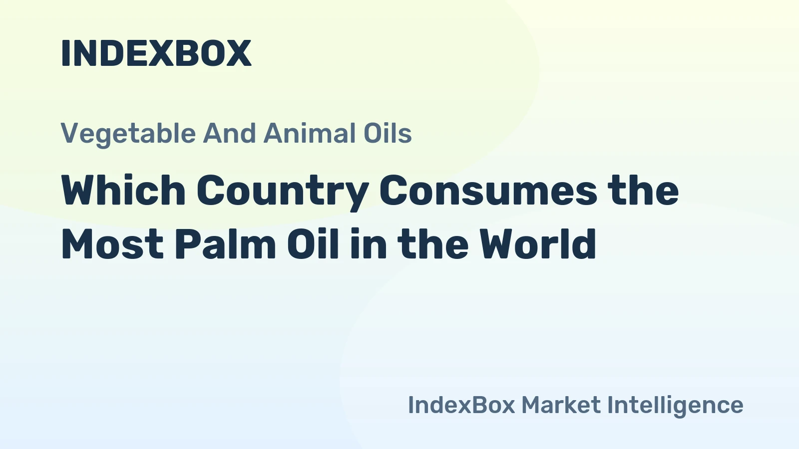 Which Country Consumes the Most Palm Oil in the World?