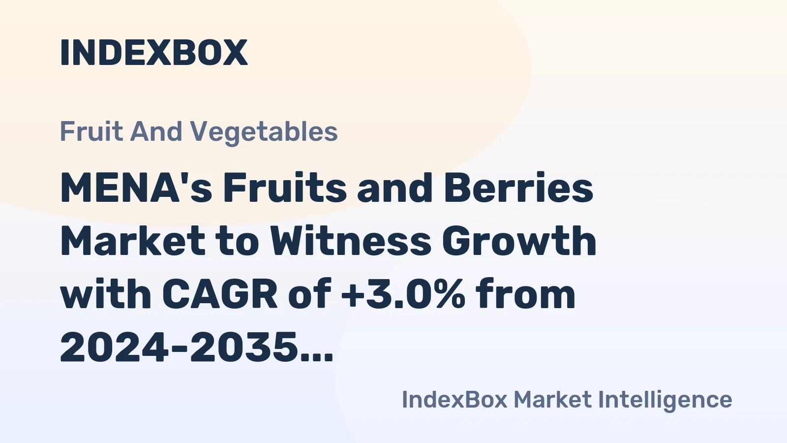 MENA's Fruits and Berries Market to Witness Growth with CAGR of +3.0% from 2024-2035