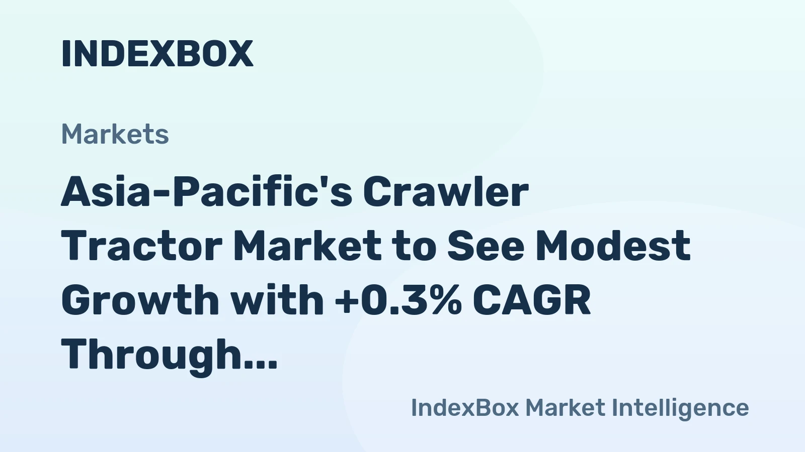 Asia-Pacific's Crawler Tractor Market to See Modest Growth with +0.3% CAGR Through 2035